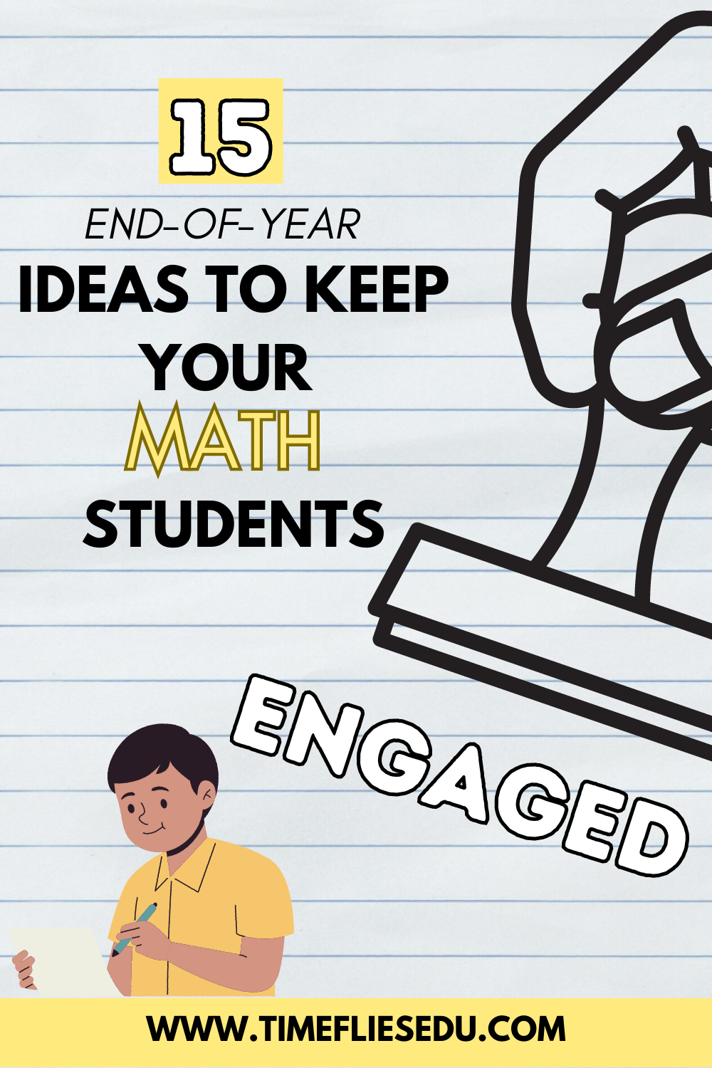 15 End-of-Year Ideas to Keep Your Math Students Engaged – Time Flies Edu